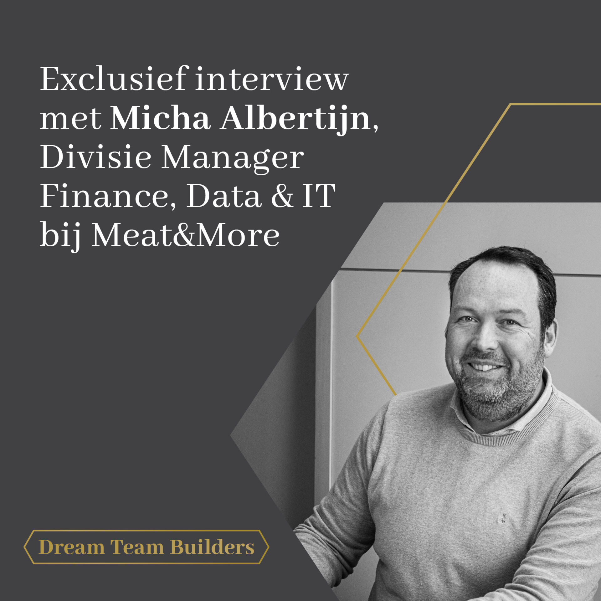Dream Team Builder Micha Albertijn over IT bij Meat&More